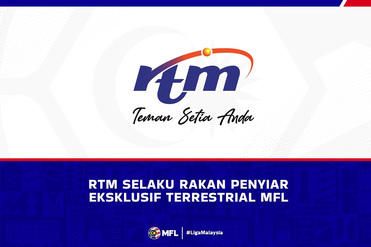 Malaysian Football League - RTM SELAKU RAKAN PENYIAR EKSKLUSIF TERRESTRIAL MFL