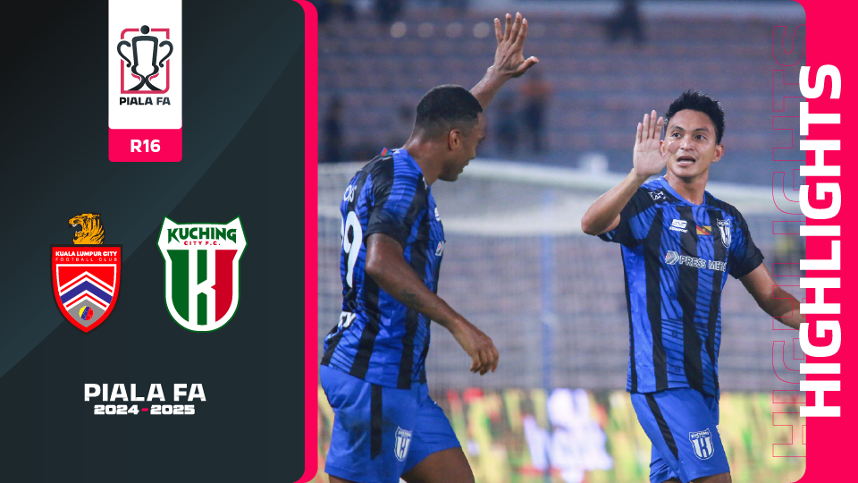 Malaysian Football League - Kuala Lumpur City FC 2-3 Kuching City FC | Highlights Piala FA 2024 ...