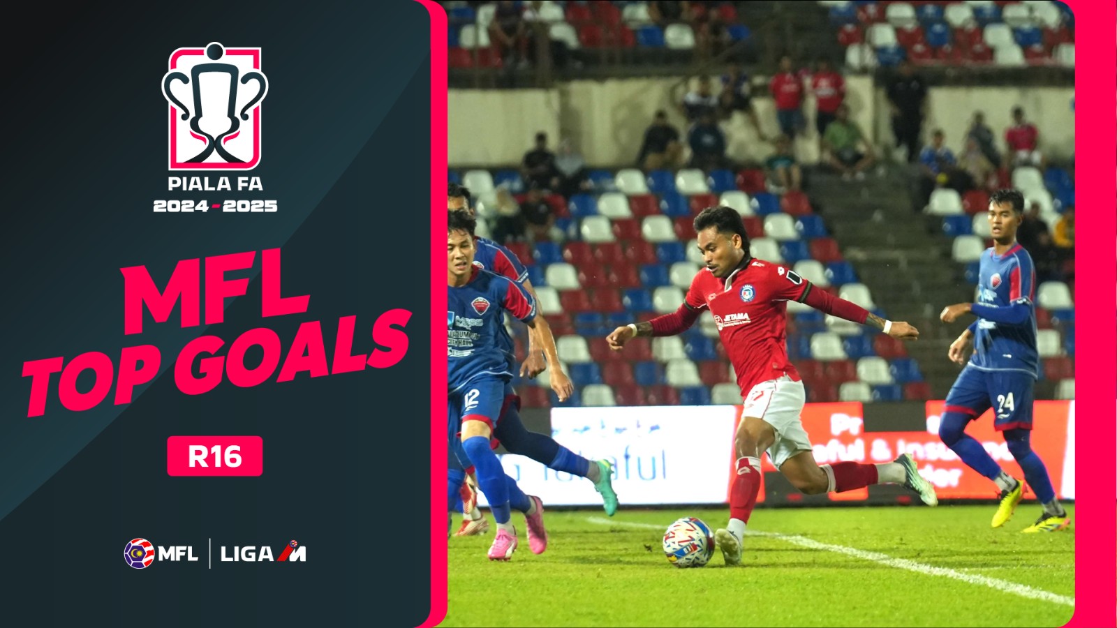 Malaysian Football League - Undi Sekarang - MFL Top Goals R16 | Piala ...
