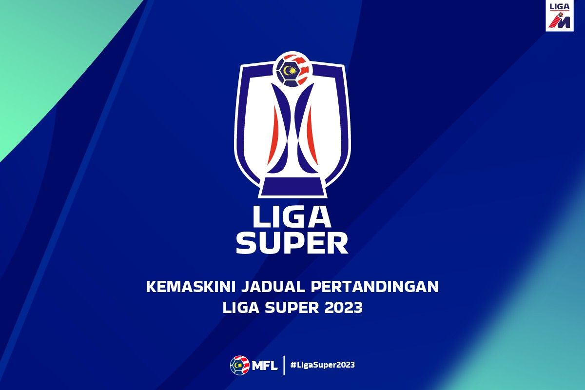 Malaysian Football League - KEMASKINI JADUAL PERLAWANAN LIGA SUPER 2023