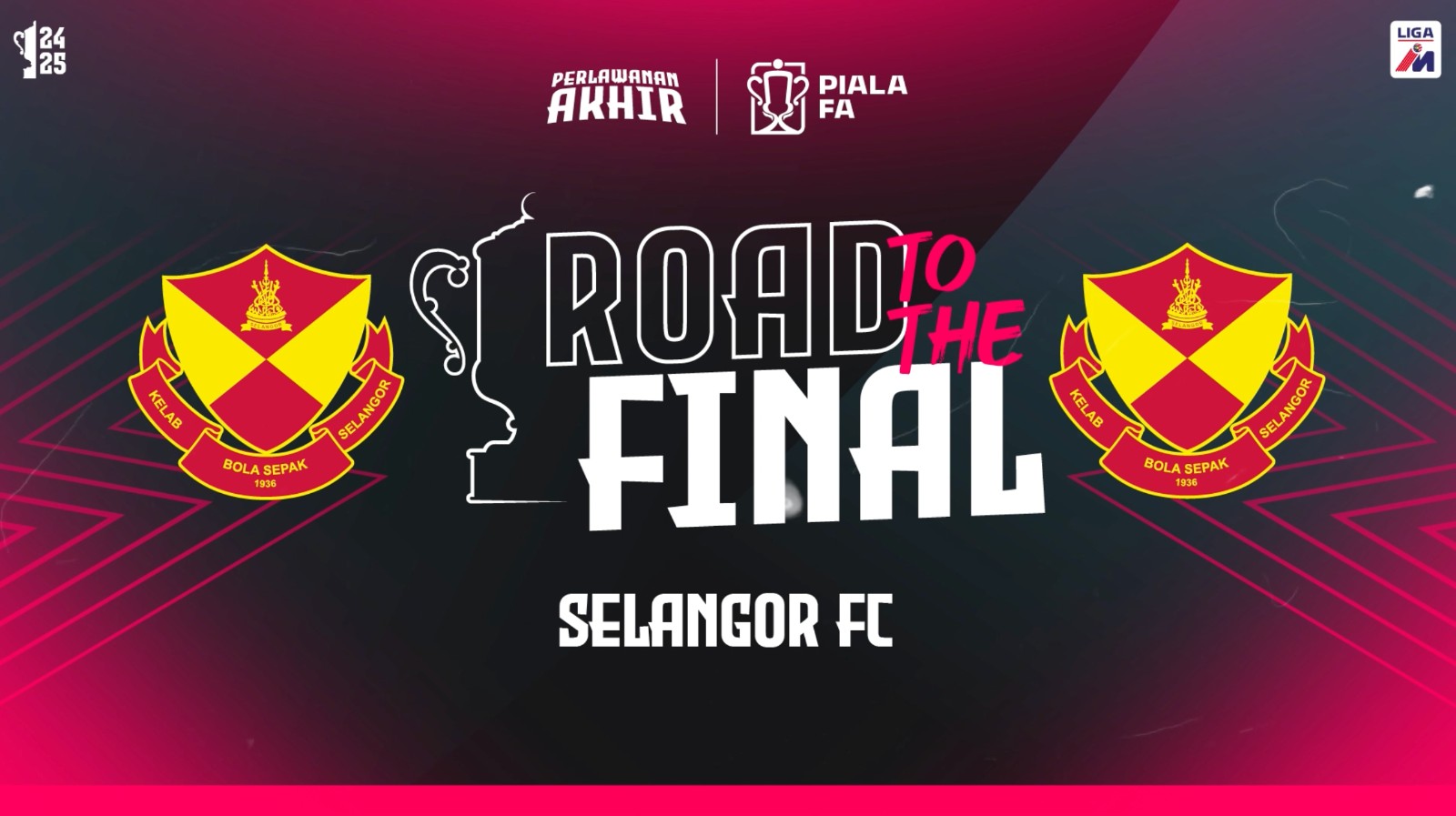 Malaysian Football League - Road to Final Piala FA 2024-2025 | Selangor FC