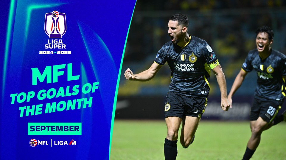 Malaysian Football League - Undi Sekarang - MFL Top Goals of the Month ...