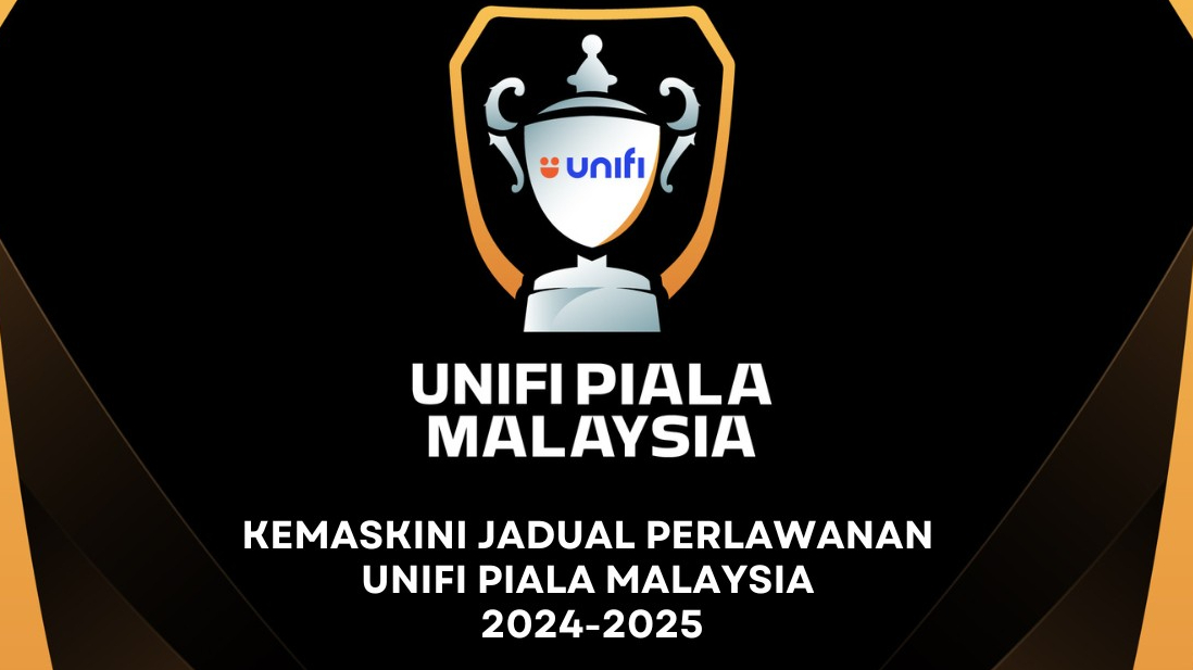 Malaysian Football League - KEMASKINI JADUAL PERLAWANAN UNIFI PIALA ...