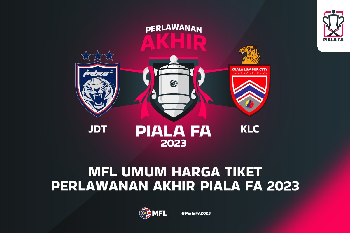 Malaysian Football League - MFL UMUM HARGA TIKET PERLAWANAN AKHIR PIALA FA 2023