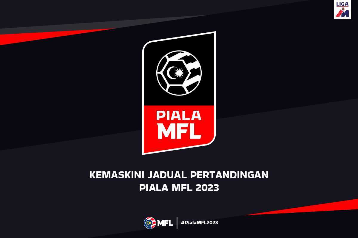 Malaysian Football League - KEMASKINI JADUAL PERTANDINGAN PIALA MFL ...