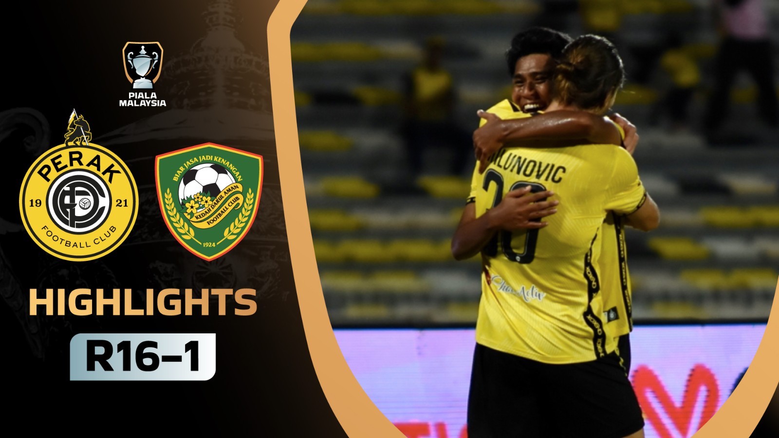 Malaysian Football League - Perak FC 3-1 Kedah Darul Aman FC | PM R16-1 | Highlights Piala ...