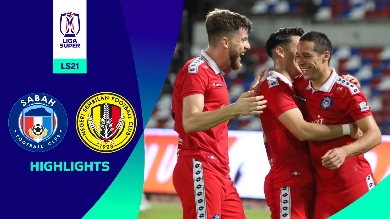Malaysian Football League - Sabah FC 3-1 Negeri Sembilan FC | LS21 ...